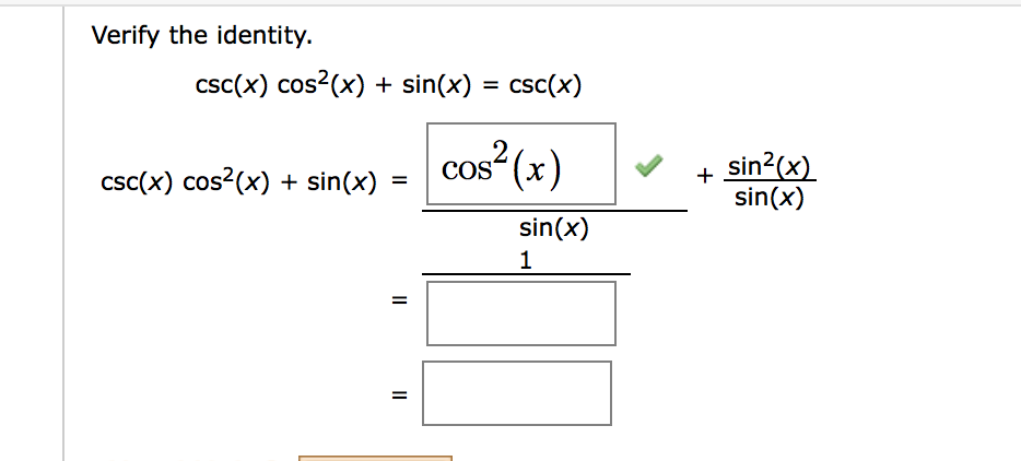Solved Verify the identity. csc(x) cos(x) + sin(x) = csc(x) | Chegg.com