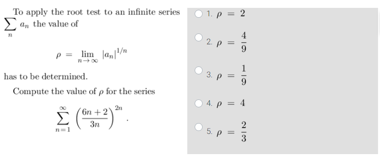 Solved To apply the root test to an infinite series 1. ρ=2 | Chegg.com