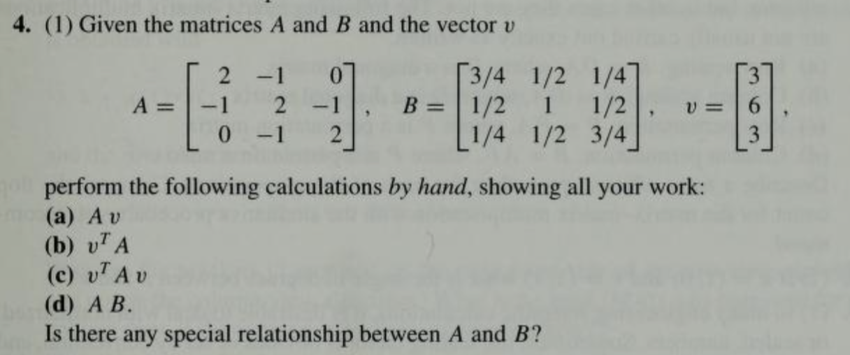 Solved 4. (1) Given the matrices A and B and the vector v 2 | Chegg.com