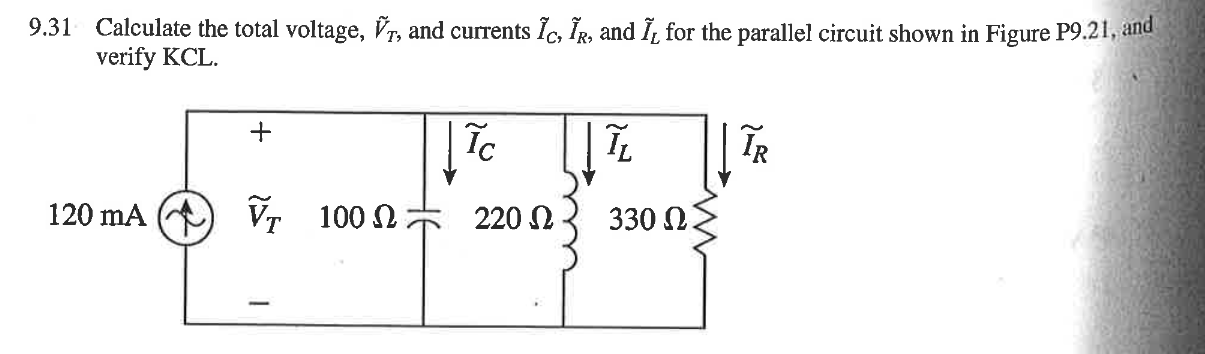 Solved 9.31 Calculate the total voltage, Pr, and currents | Chegg.com