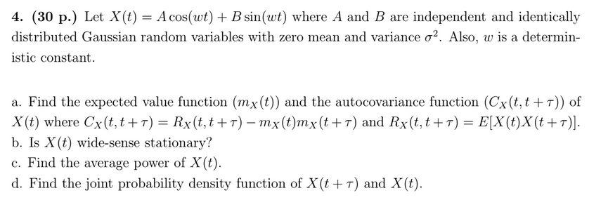 Solved 4. (30 p.) Let X(t)=Acos(wt)+Bsin(wt) where A and B | Chegg.com