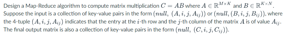 Design a Map-Reduce algorithm to compute matrix | Chegg.com