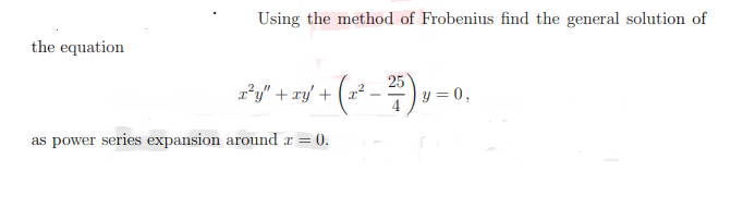 Solved Using the method of Frobenius find the general | Chegg.com