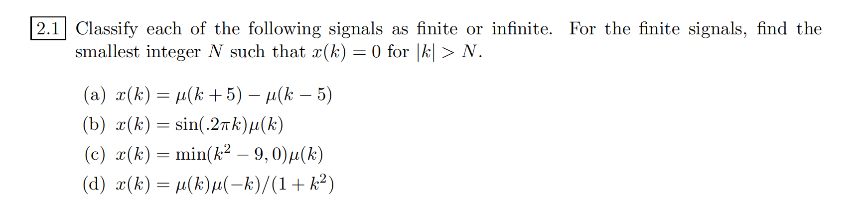 Solved 2.1 Classify each of the following signals as finite | Chegg.com