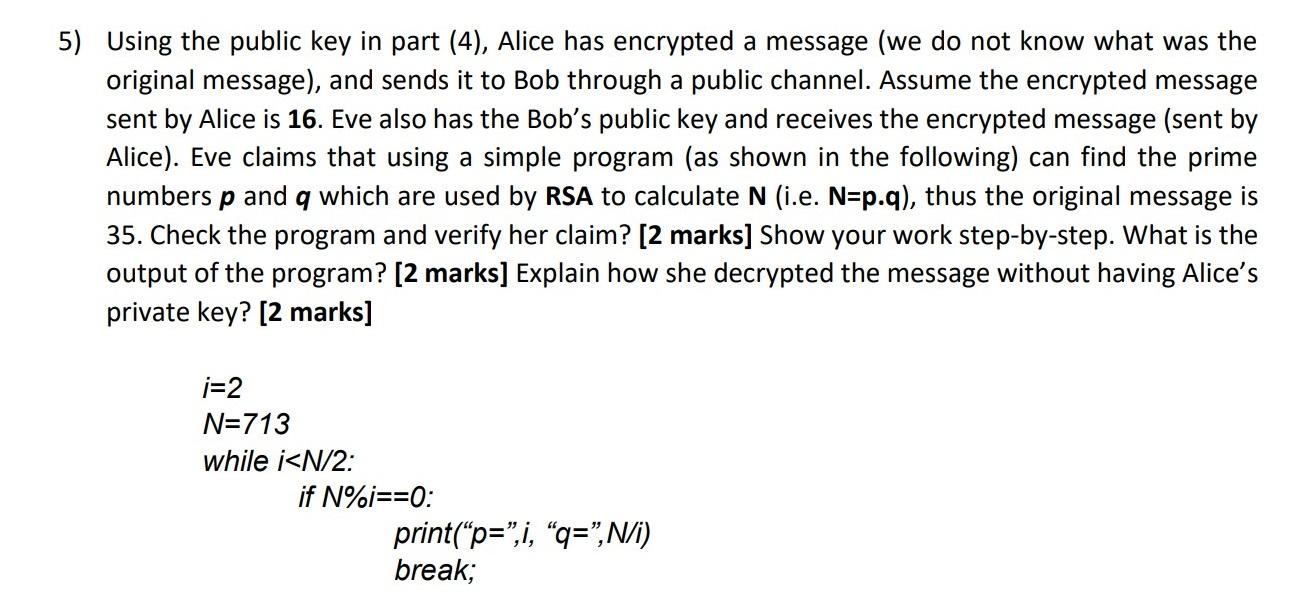Solved Using the public key in part (4), Alice has encrypted | Chegg.com