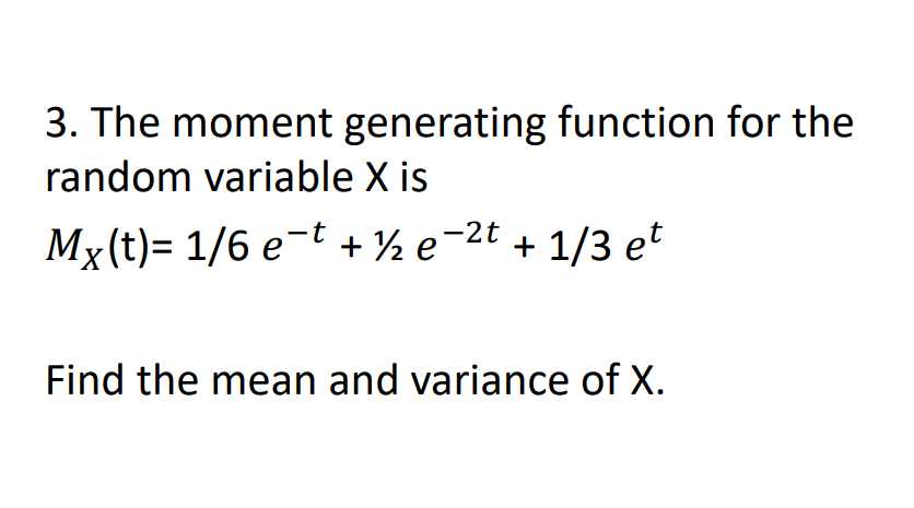 Solved 3. The moment generating function for the random | Chegg.com