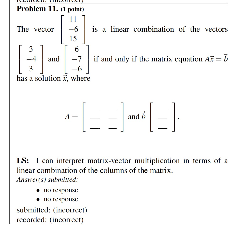 Solved Problem 11. (1 ﻿point)The vector [11-615] ﻿is a | Chegg.com