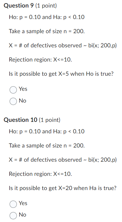 Question 9 (1 point) Ho: p=0.10 and Ha: p