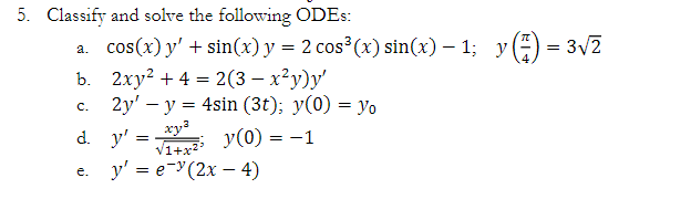 Solved 5. Classify and solve the following ODEs: a. | Chegg.com