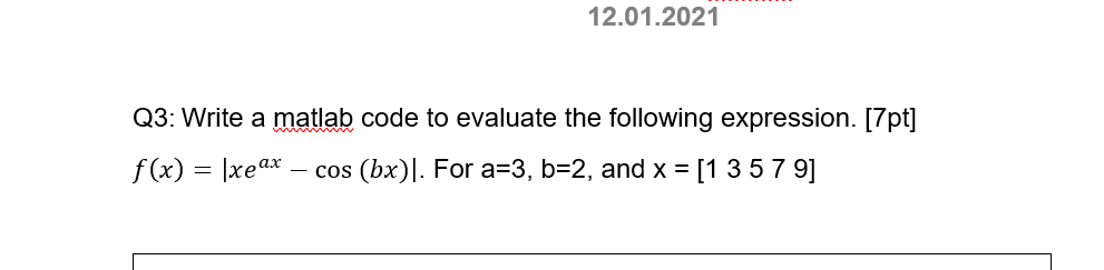 Solved 12012021 Q3 Write A Matlab Code To Evaluate The 
