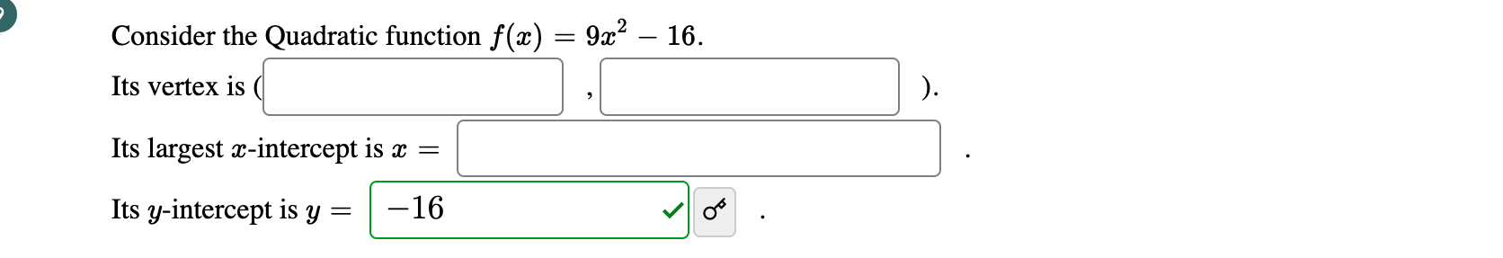 Solved Consider the Quadratic function f(x)=9x2−16. Its | Chegg.com