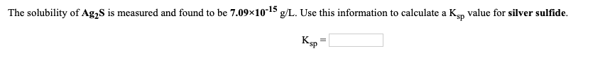 Solved The Solubility Of Ag2s Is Measured And Found To Be