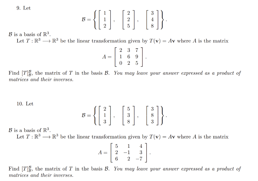 Solved 9. Let B=⎩⎨⎧⎣⎡112⎦⎤,⎣⎡225⎦⎤,⎣⎡348⎦⎤⎭⎬⎫ B is a basis | Chegg.com