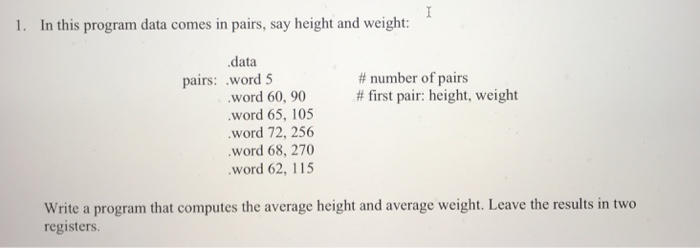 Solved 1. In this program data comes in pairs, say height | Chegg.com