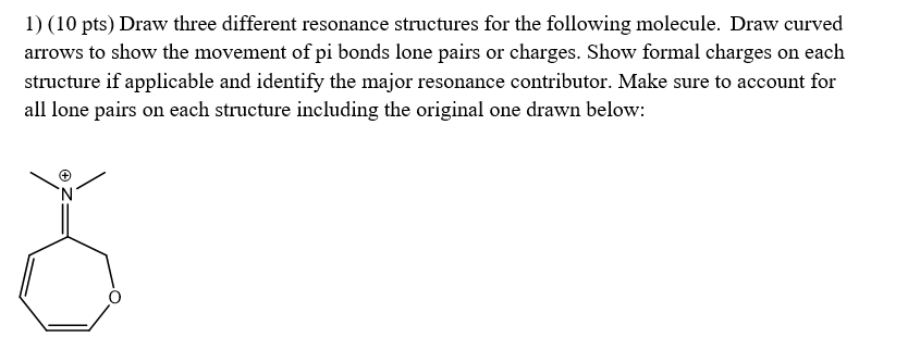 Solved (10 ﻿pts) ﻿Draw three different resonance structures | Chegg.com