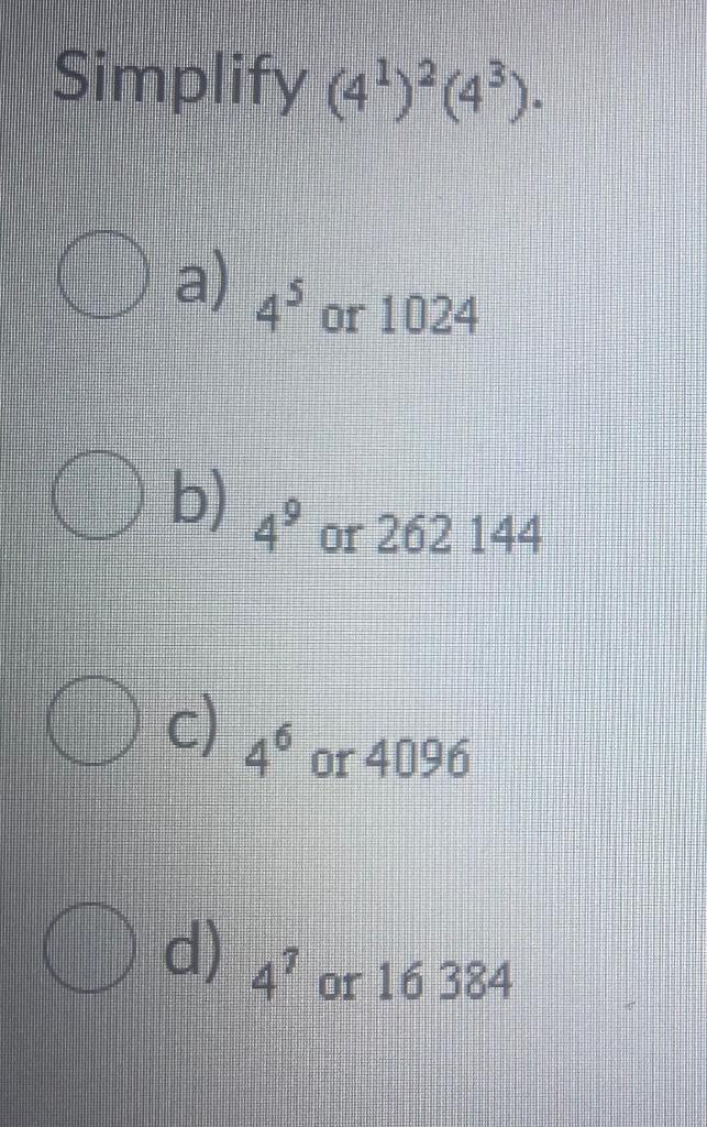 Solved Simplify (41(43) a) - or 1024 45 O b) tº or 262 144 4 | Chegg.com