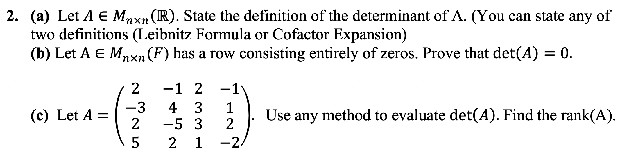 Solved (a) Let A∈Mn×n(R). State the definition of the | Chegg.com