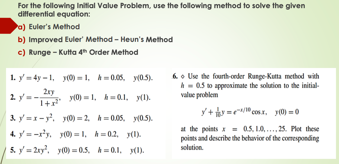 Solved For the following Initial Value Problem, use the | Chegg.com