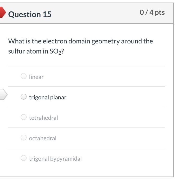 Solved 0/4 pts Question 15 What is the electron domain | Chegg.com