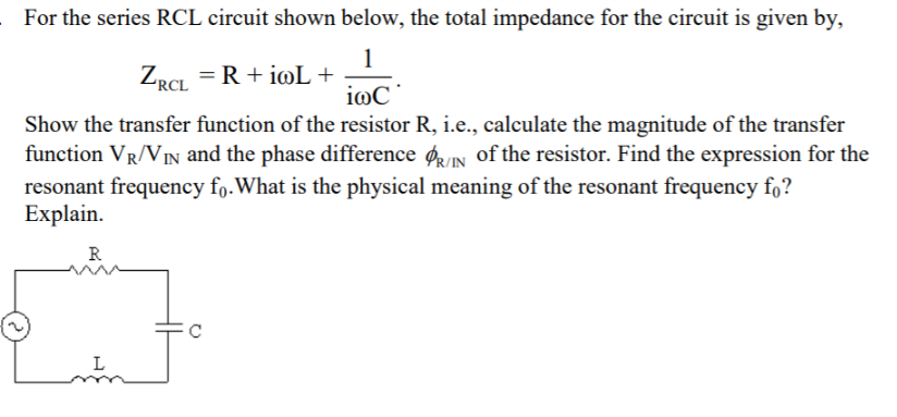 Solved - For the series RCL circuit shown below, the total | Chegg.com