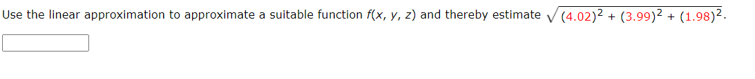 Solved Use the linear approximation to approximate a | Chegg.com