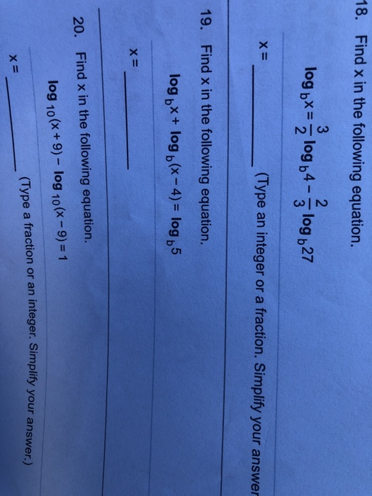 Solved 18. Find x in the following equation. log bx-lo9 b4-3 | Chegg.com