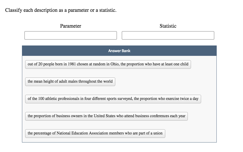 Solved Classify each description as a parameter or a | Chegg.com