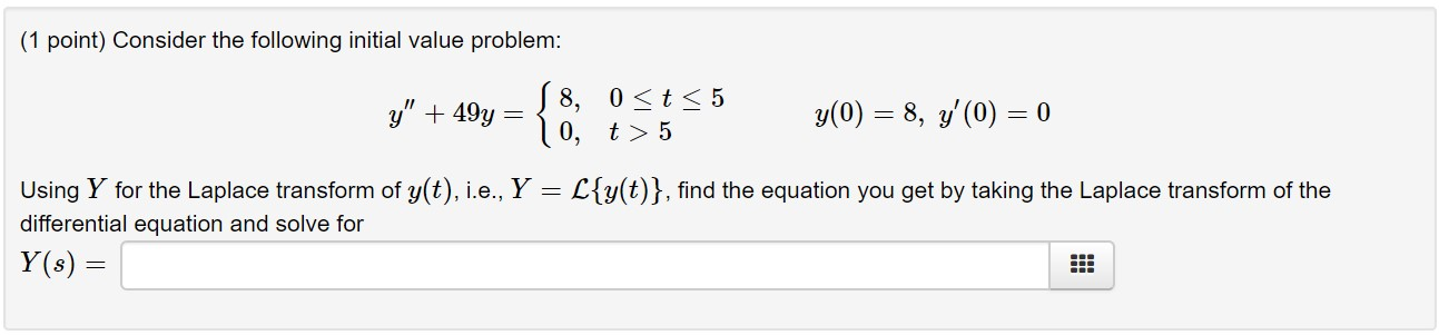 Solved (1 point) Consider the following initial value | Chegg.com
