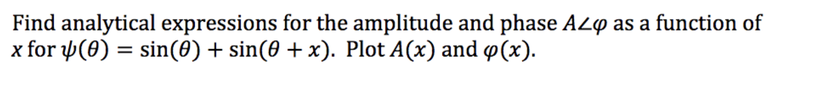 Solved Find analytical expressions for the amplitude and | Chegg.com