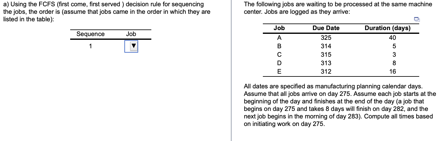 Solved a) Using the FCFS (first come, first served ) | Chegg.com