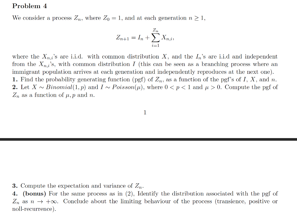 Problem 4 We consider a process Zn, where Zo = 1, and | Chegg.com