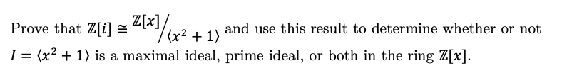 Solved Z[x]/ Prove that Z[i] =4 14 and use this result to | Chegg.com