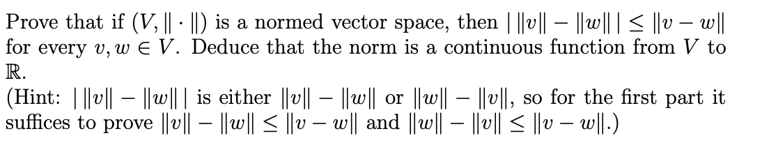 Solved Prove that if (V, || : II) is a normed vector space, | Chegg.com