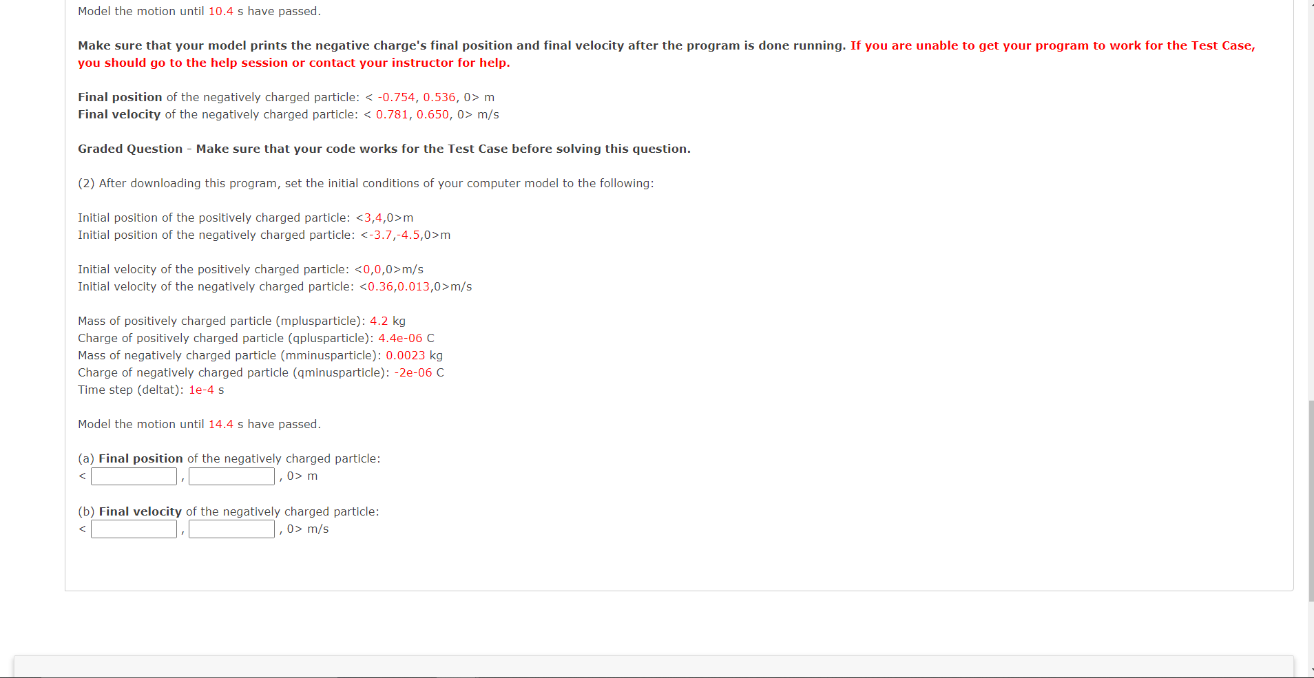 Solved You will use an already written program to model the | Chegg.com