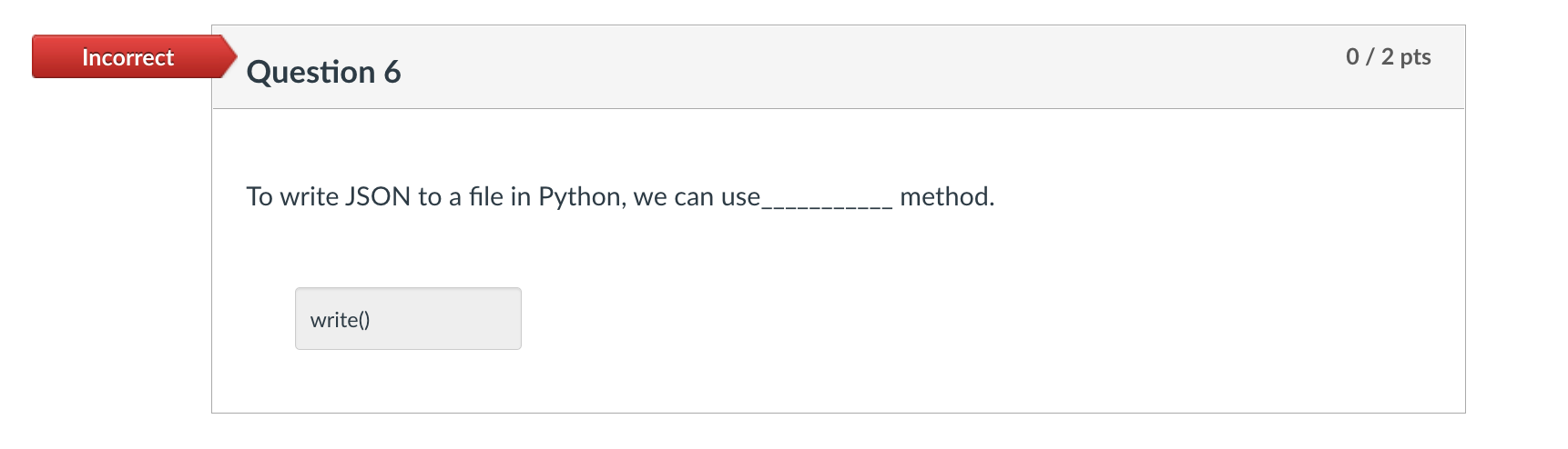 Solved To write JSON to a file in Python, we | Chegg.com