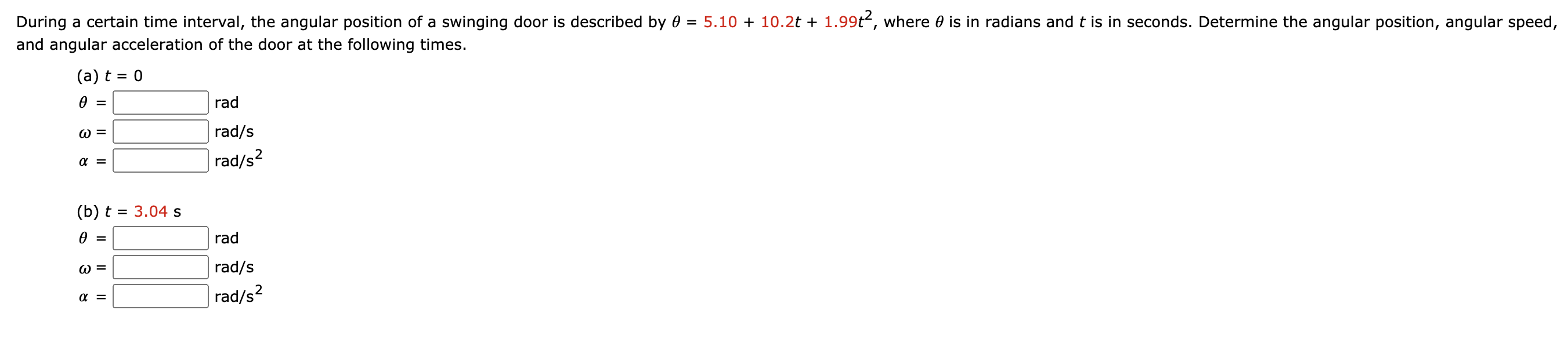 Solved During a certain time interval, the angular position | Chegg.com