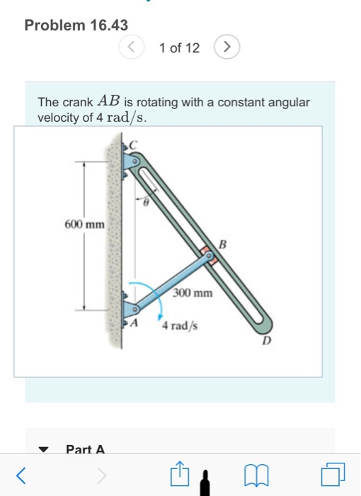 Solved Problem 16.43 1 of 12 The crank AB is rotating with a | Chegg.com