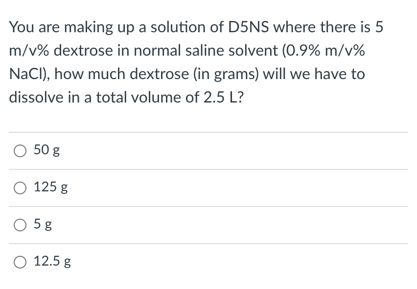 Solved You are making up a solution of D5NS where there is 5 | Chegg.com