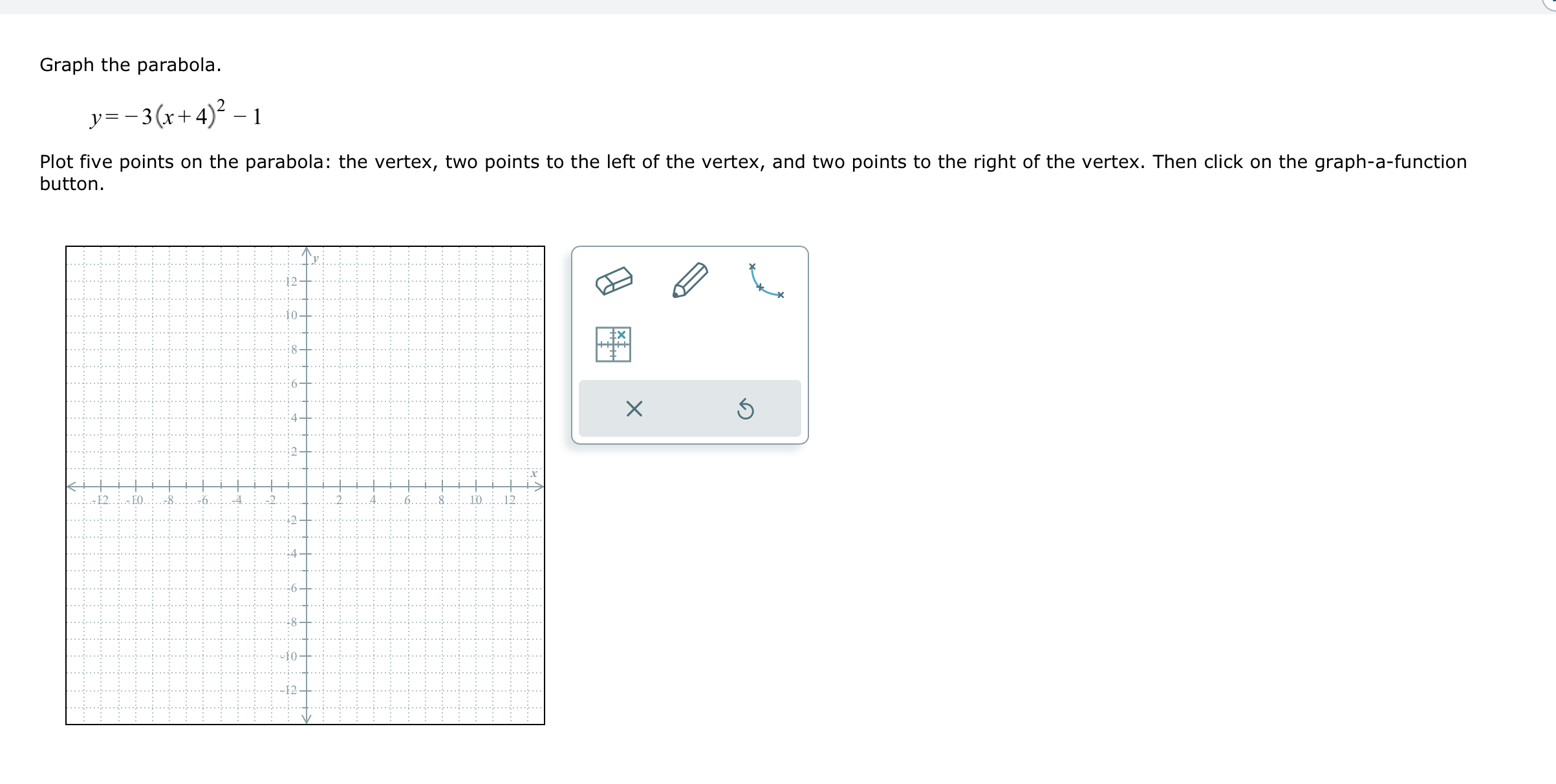 Solved Graph the parabola. y=−3(x+4)2−1 Plot five points on | Chegg.com