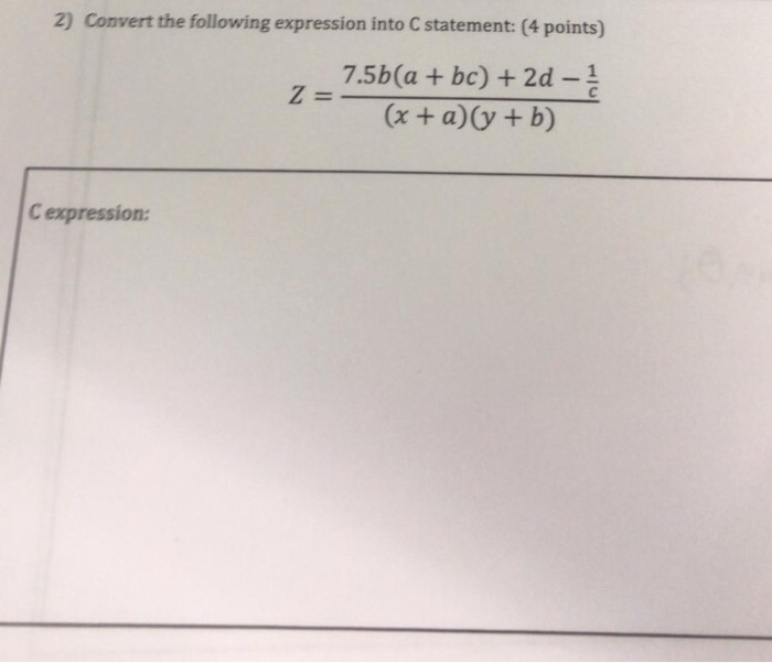 Solved 2) Convert the following expression into C statement: | Chegg.com