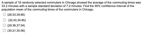 Solved A sample of 16 randomly selected commuters in Chicago | Chegg.com