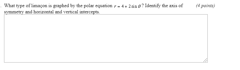 Solved What type of limaçon is graphed by the polar equation | Chegg.com