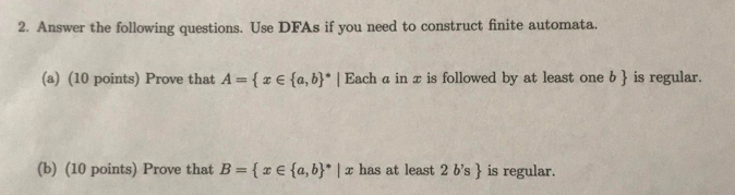 Solved 2. Answer the following questions. Use DFAs if you | Chegg.com