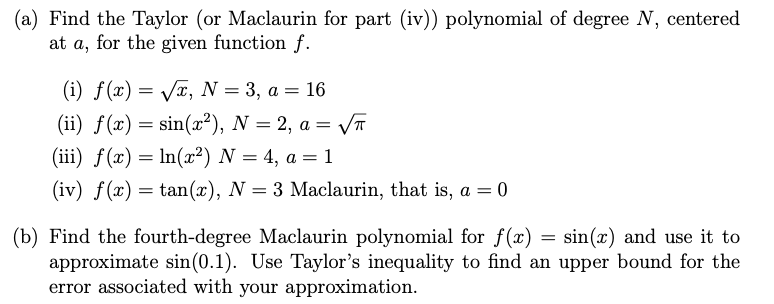 Solved (a) Find the Taylor (or Maclaurin for part (iv)) | Chegg.com
