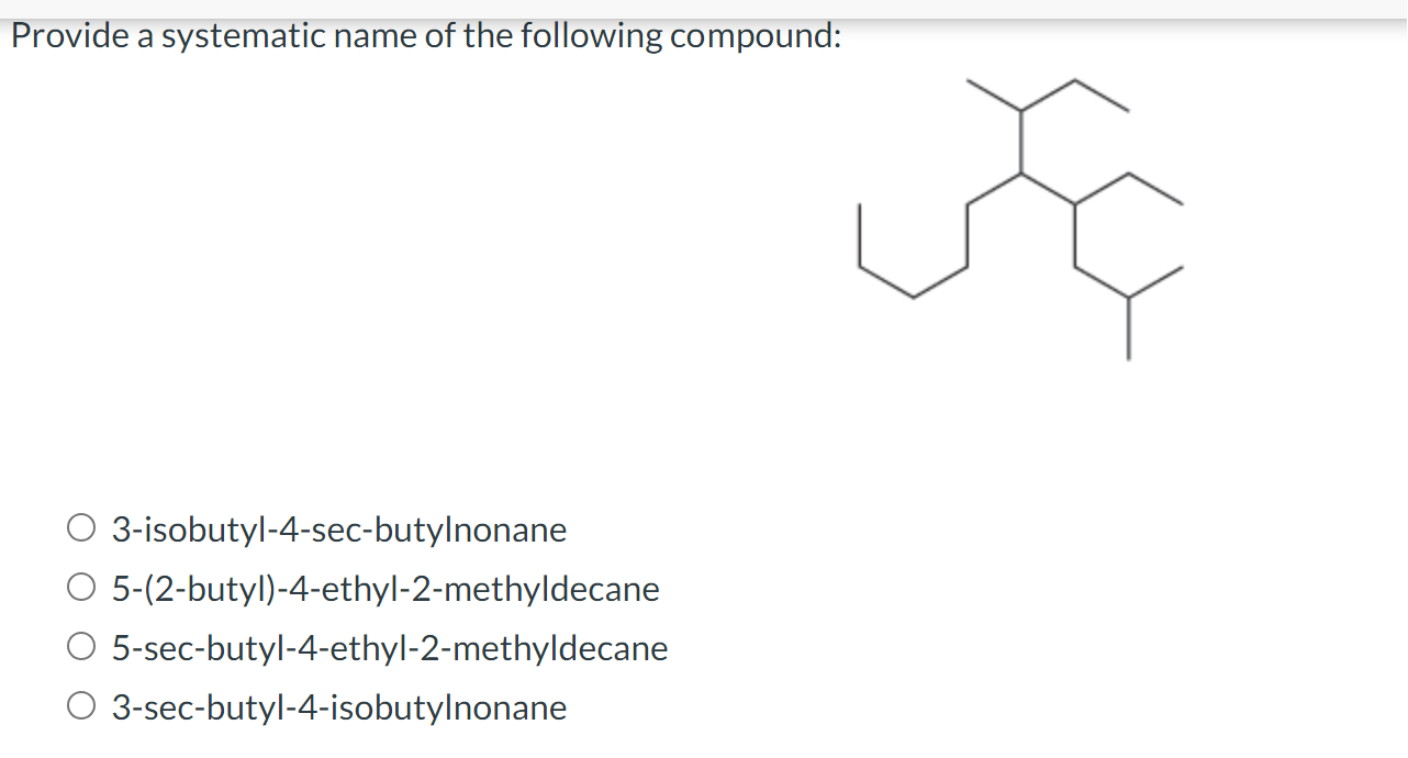 Solved Provide a systematic name of the following compound: | Chegg.com