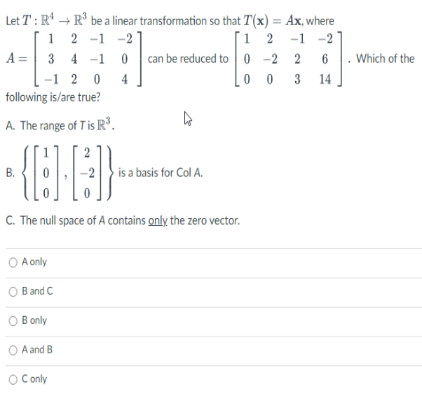 Solved Let T:R4→R3 be a linear transformation so that | Chegg.com