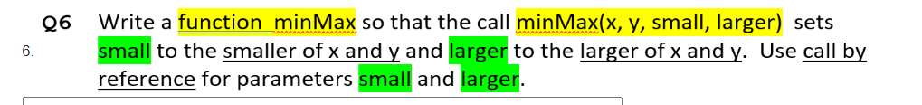 Solved Q6 6. Write a function minMax so that the call | Chegg.com