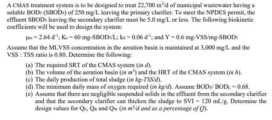 Solved A CMAS treatment system is to be designed to treat | Chegg.com