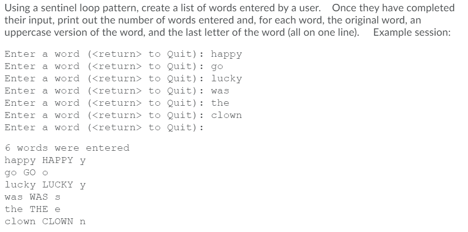 Solved Using a sentinel loop pattern, create a list of words | Chegg.com