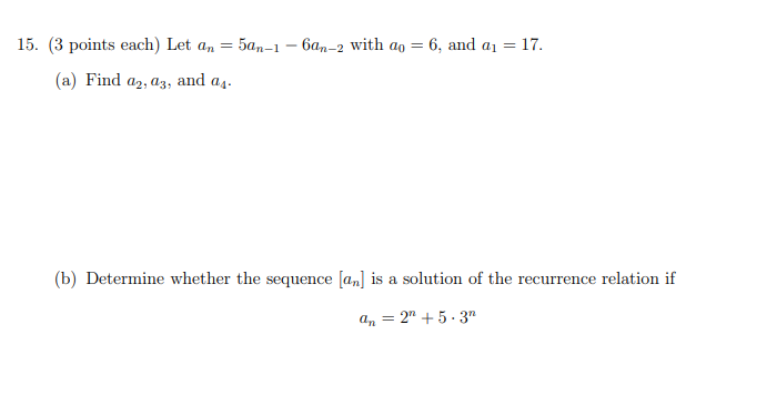 Solved 15. (3 points each) Let an = 5an-1-6an-2 with do = 6, | Chegg.com